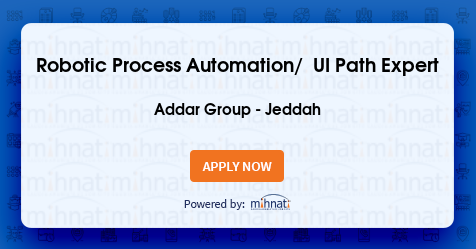 Robotic Process Automation/ UI Path Expert Job, Jeddah, Addar Group ...