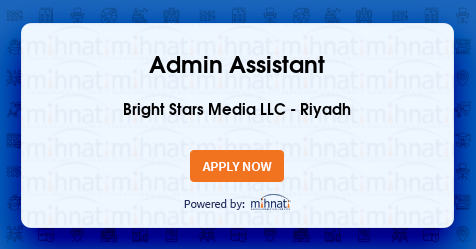 Admin Assistant Job, Riyadh, Bright Stars Media LLC - MIHNATI.COM